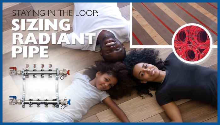 Staying the loop: Sizing radiant pipe - Mechanical Business
